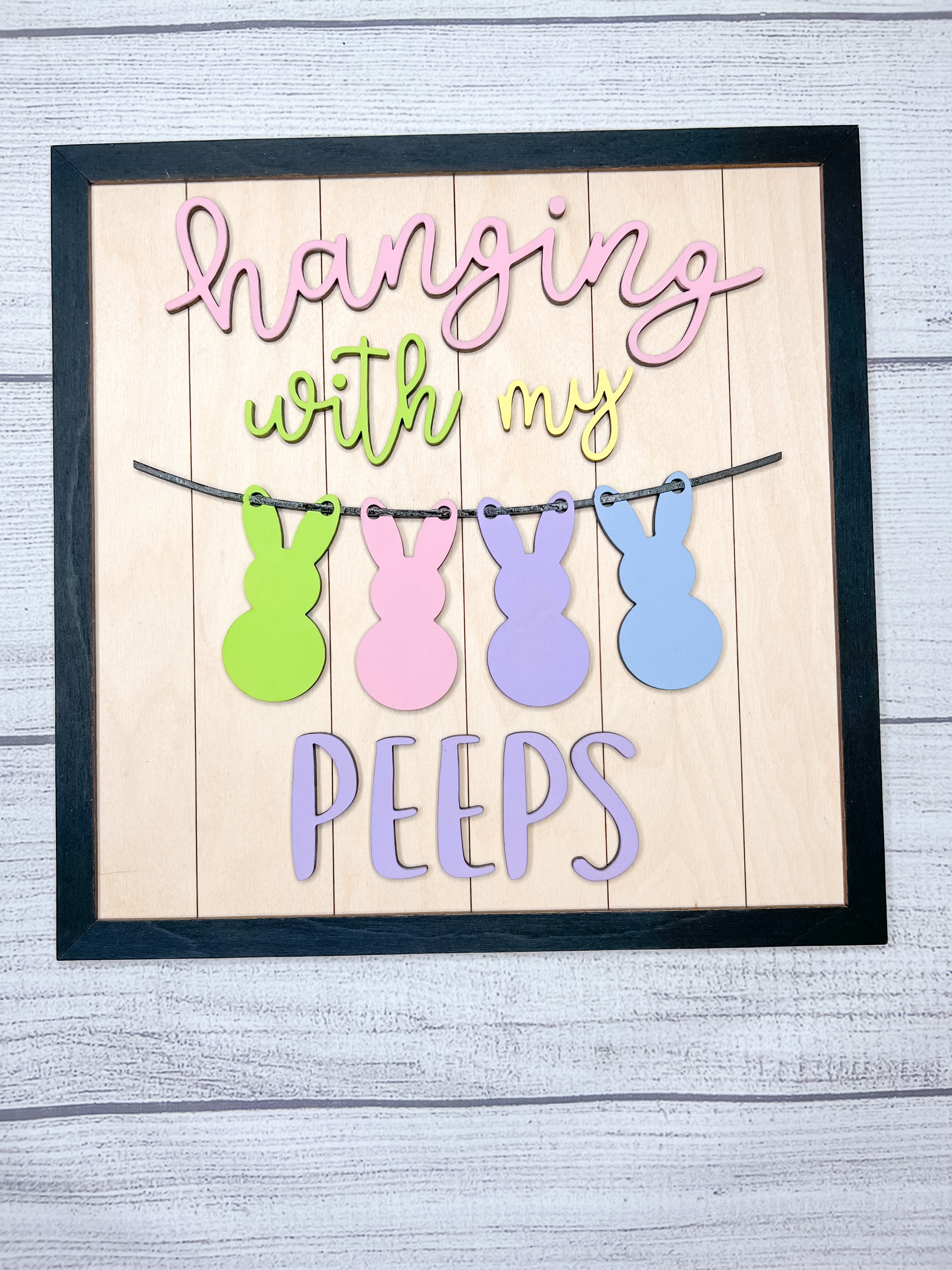 Hanging with my Peeps Personalized Sign – The Knotty Walnut